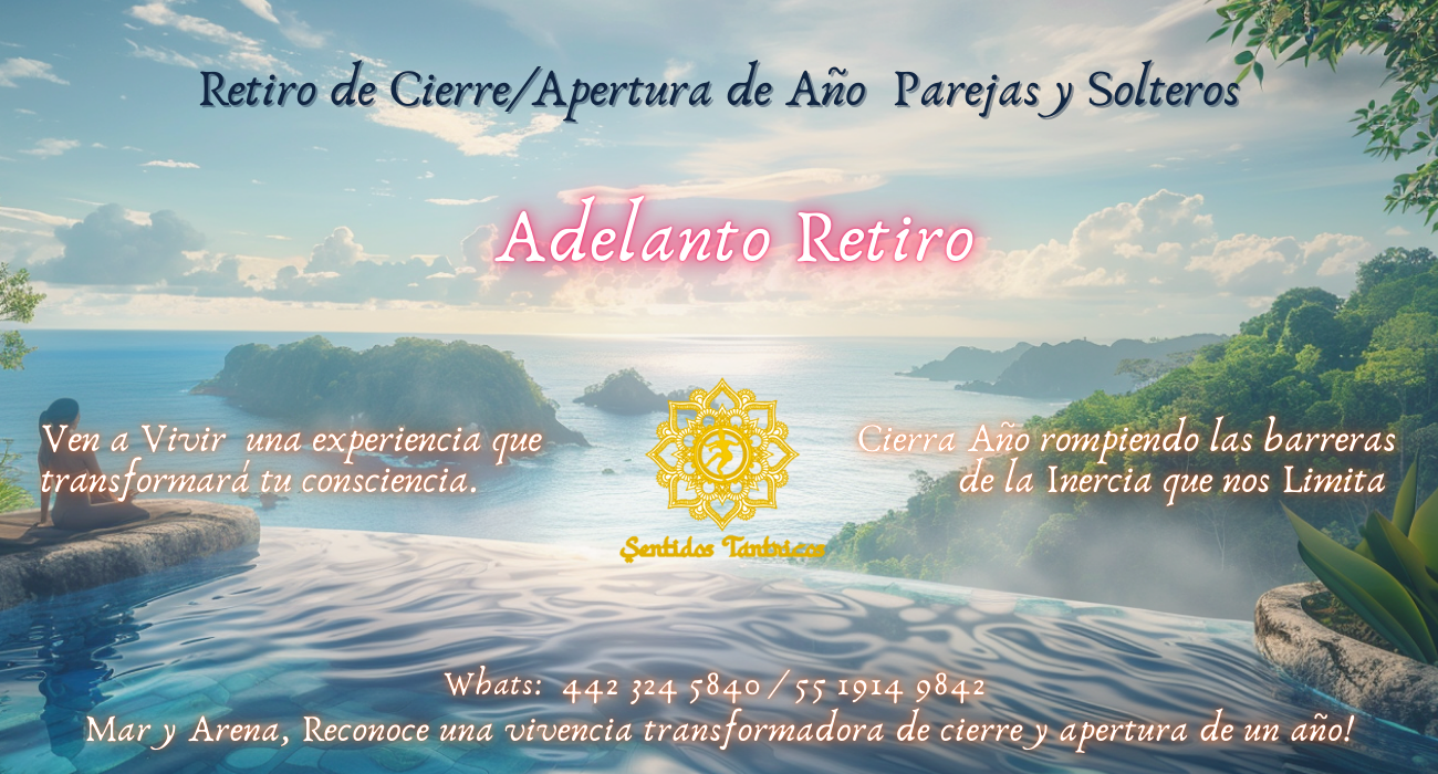 Adelanto Retiro 2024 - Sentidos Tantricos